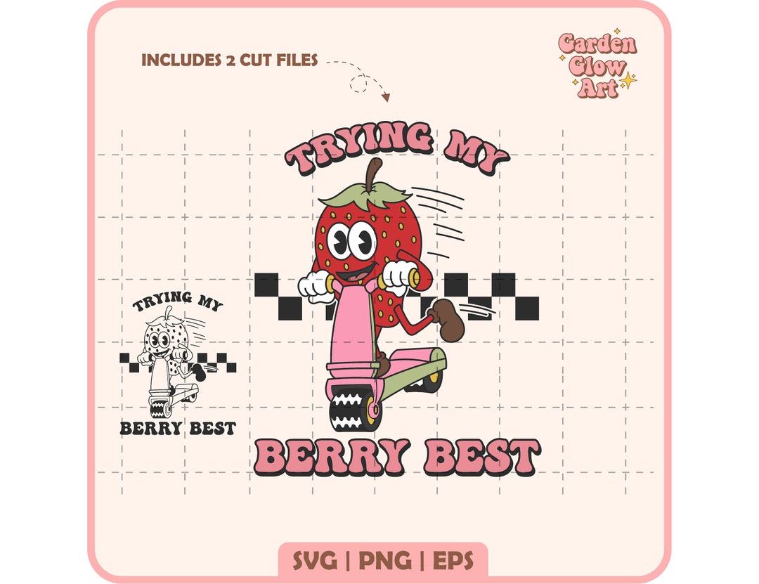 Trying My Berry Best SVG, Strawberry Png, Straw Berry Sublimation ...