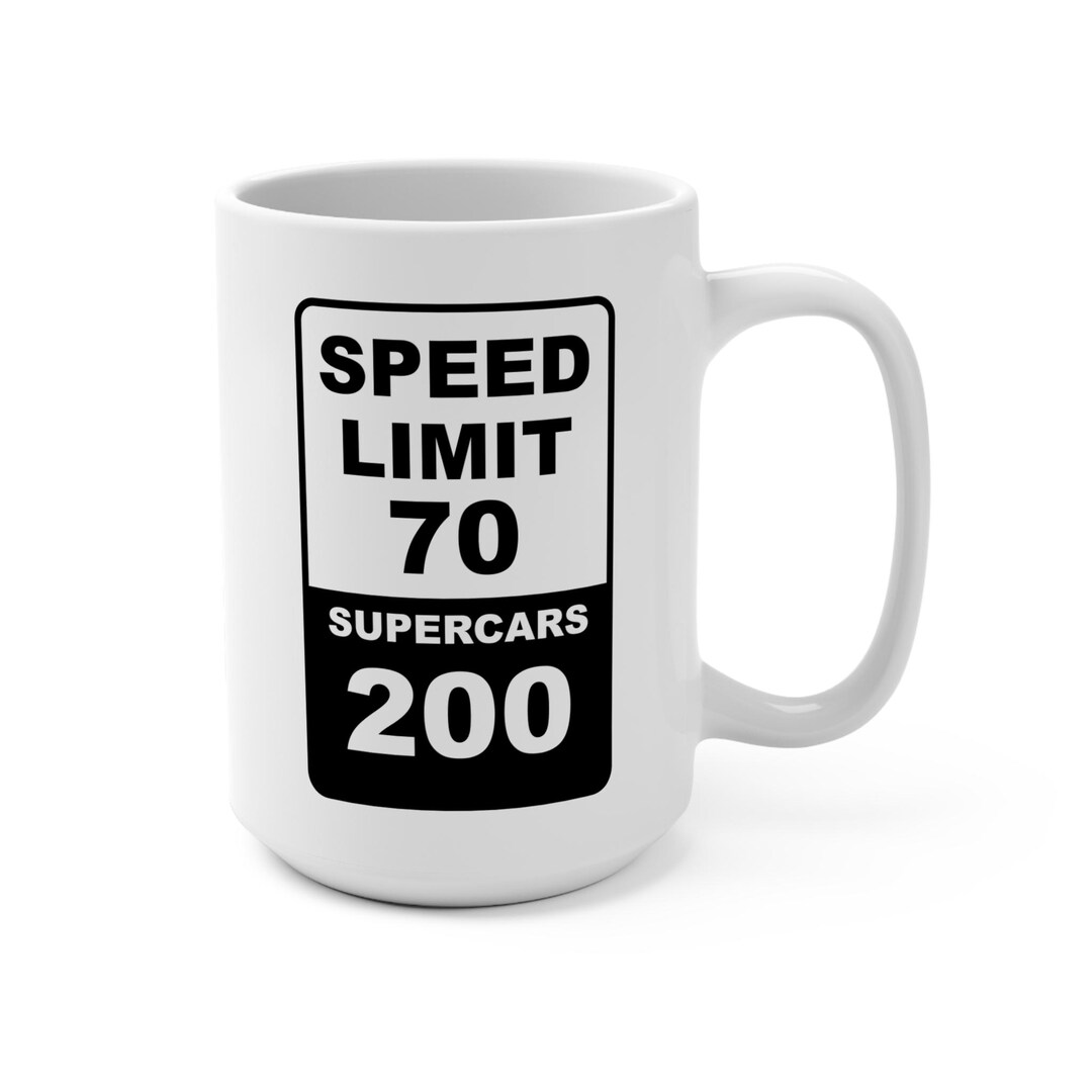 Speed Limit 70 Supercars 200 Mug | 15oz Ceramic Coffee Cup - Etsy