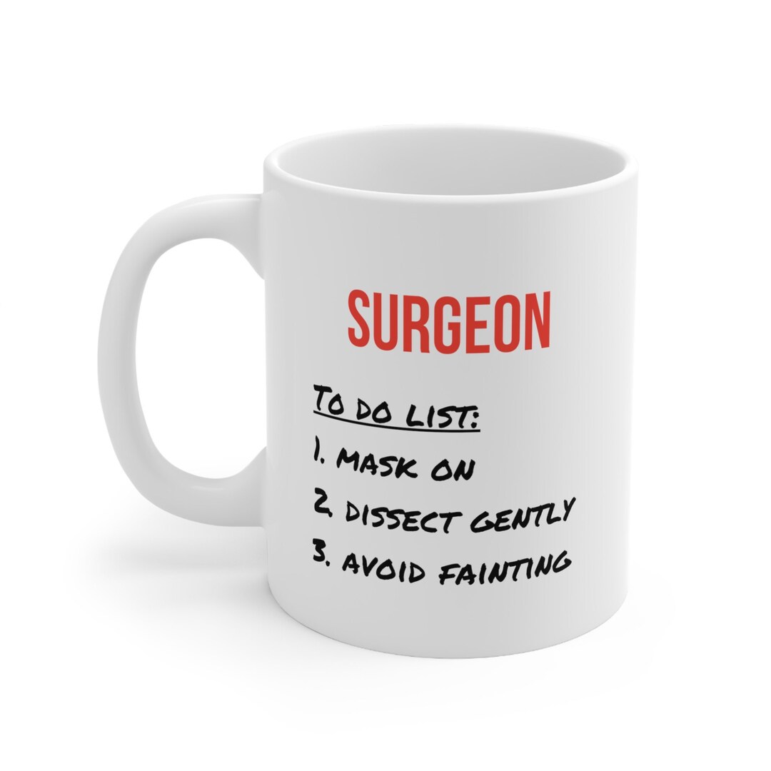 Surgeon Gift-surgeon Mug-funny Surgeon Gift-funny Mug-coffee Mug-gift ... Surgeon Gift-surgeon Mug-funny Surgeon Gift-funny Mug-coffee Mug-gift ...