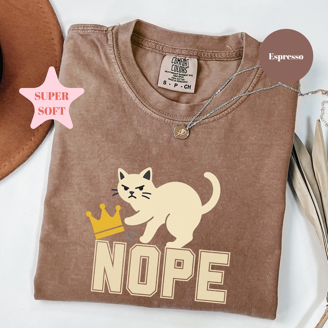 Comfort Colors® NOPE No Kings Cat T-shirt, Reject Tyranny T-shirt, Subtle Trump Shirt ...