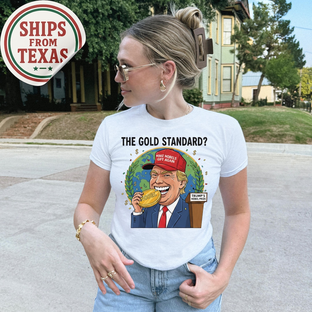 Make Nobels Gift Again, Trump Nobel Peace Prize T-shirt, Trump Nobel ...