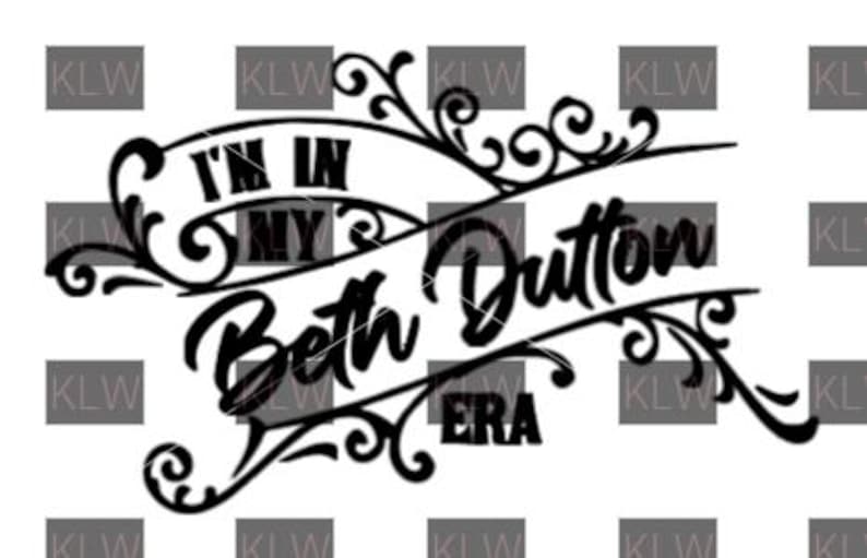 In My Beth Dutton Era SVG Digital Download - Etsy