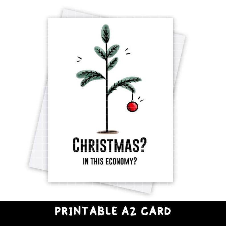 Christmas in This Economy? Printable Card | Funny Christmas Card ...