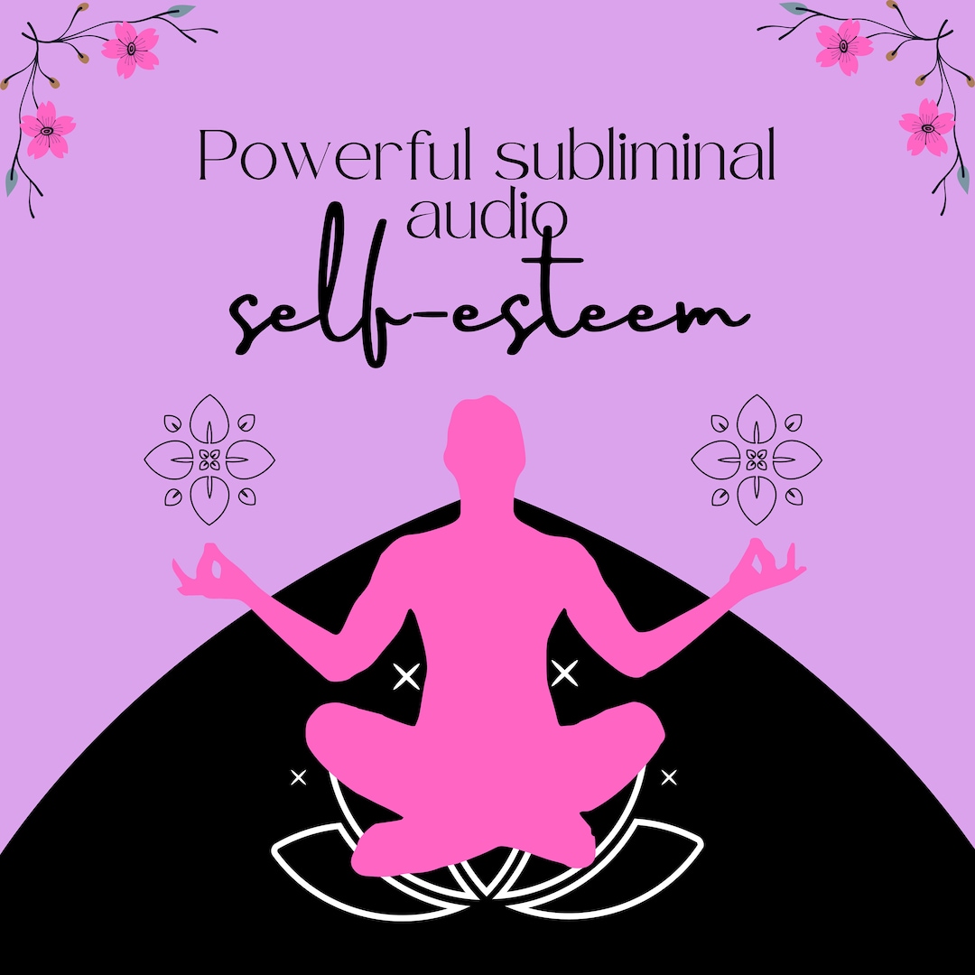 Powerful Subliminal Audio: Elevate Self-esteem With Silent Binaural ...