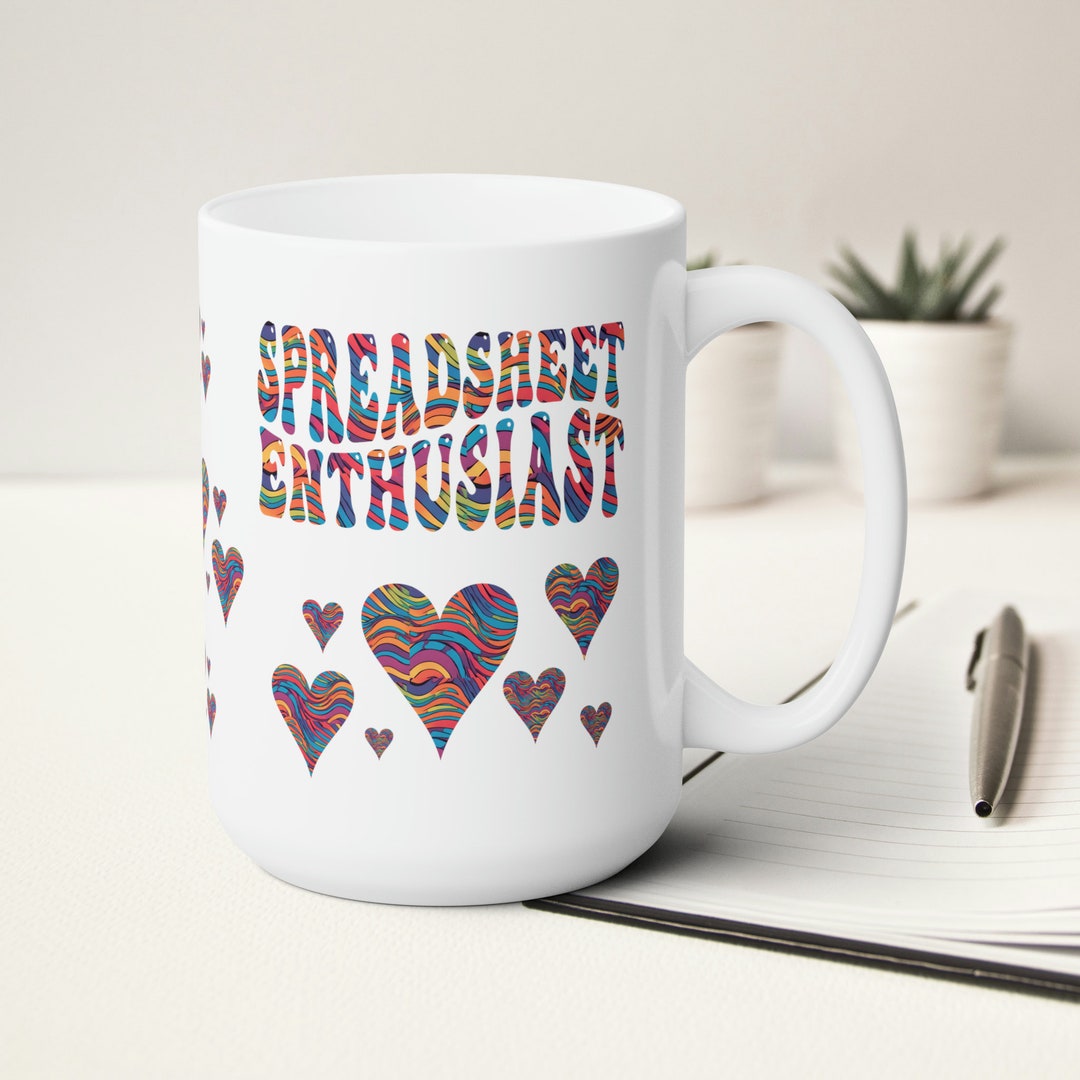 15 Oz Spreadsheet Mug, Spreadsheet Enthusiast, Accountant Funny Gift ...