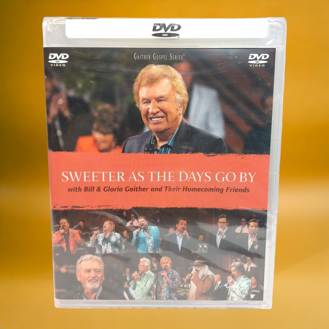 Sweeter as the Days Go by DVD Bill & Gloria Gaither and ...