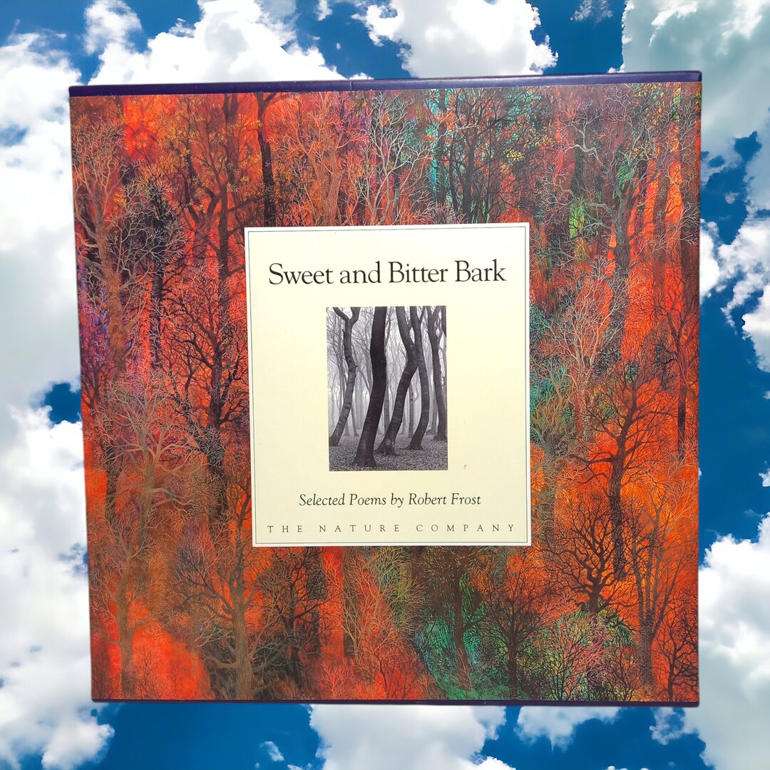 Sweet and Bitter Bark Selected Poems by Robert Frost . Excellent ...