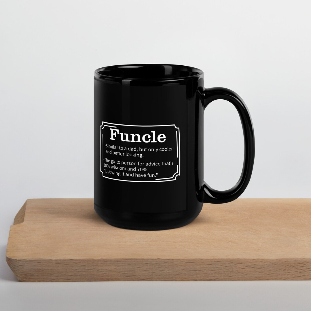 Funcle – Mug for the Fun Uncle Who Brings the Chaos & Stories You ...