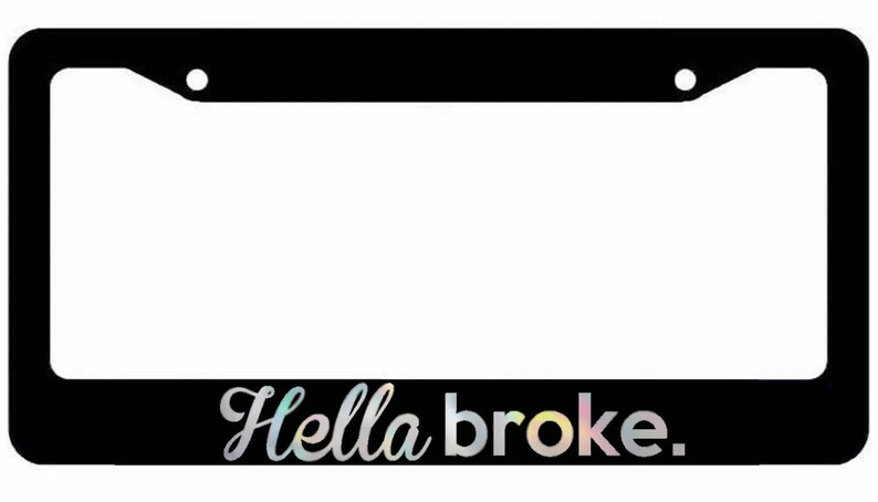 Hella Broke Chrome Frame License Plate Frame Jdm License Frame FOR Car ...