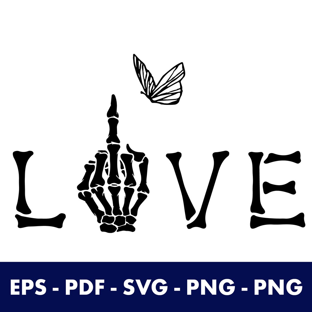 Skeleton Middle Finger SVG, Love Skeleton Middle Finger Hand Svg ...