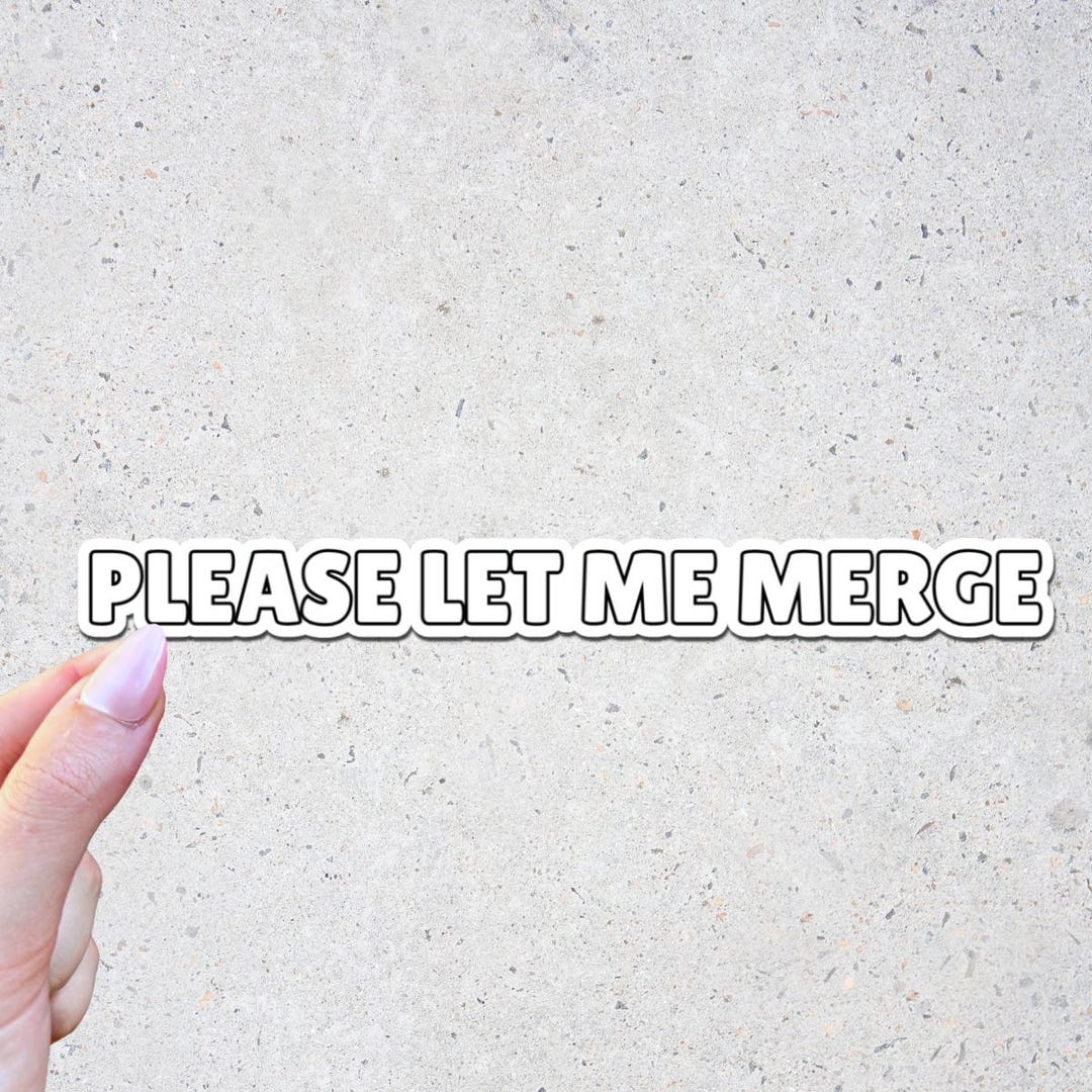 Please Let Me Merge Sticker Car Sticker Car Decal Bumper Sticker Funny ...