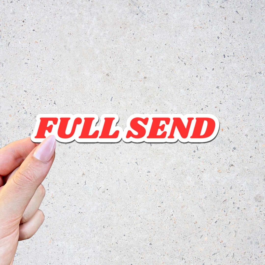 Full Send Sticker Car Sticker Car Decal Bumper Sticker Funny Car ...