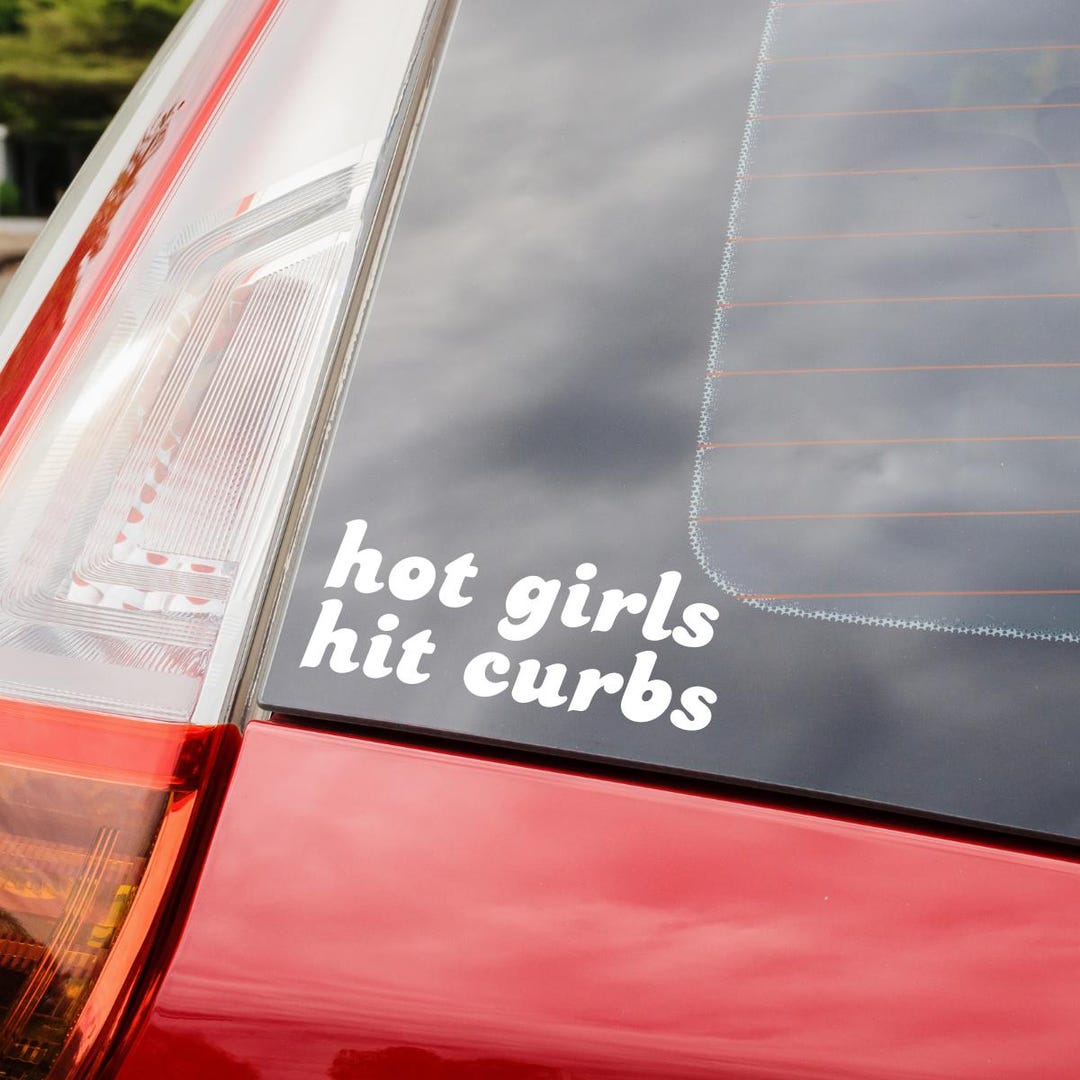 Hot Girls Hit Curbs Decal Car Sticker Car Decal Bumper Sticker Girlie ...