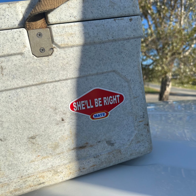 She'll Be Right Mate Car Sticker Car Decal Bumper Sticker Funny Car ...