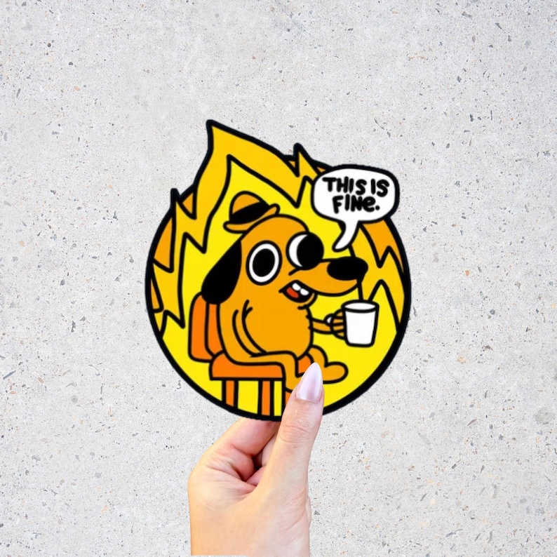 This is Fine Dog Meme Sticker Car Sticker Car Decal Bumper Sticker ...