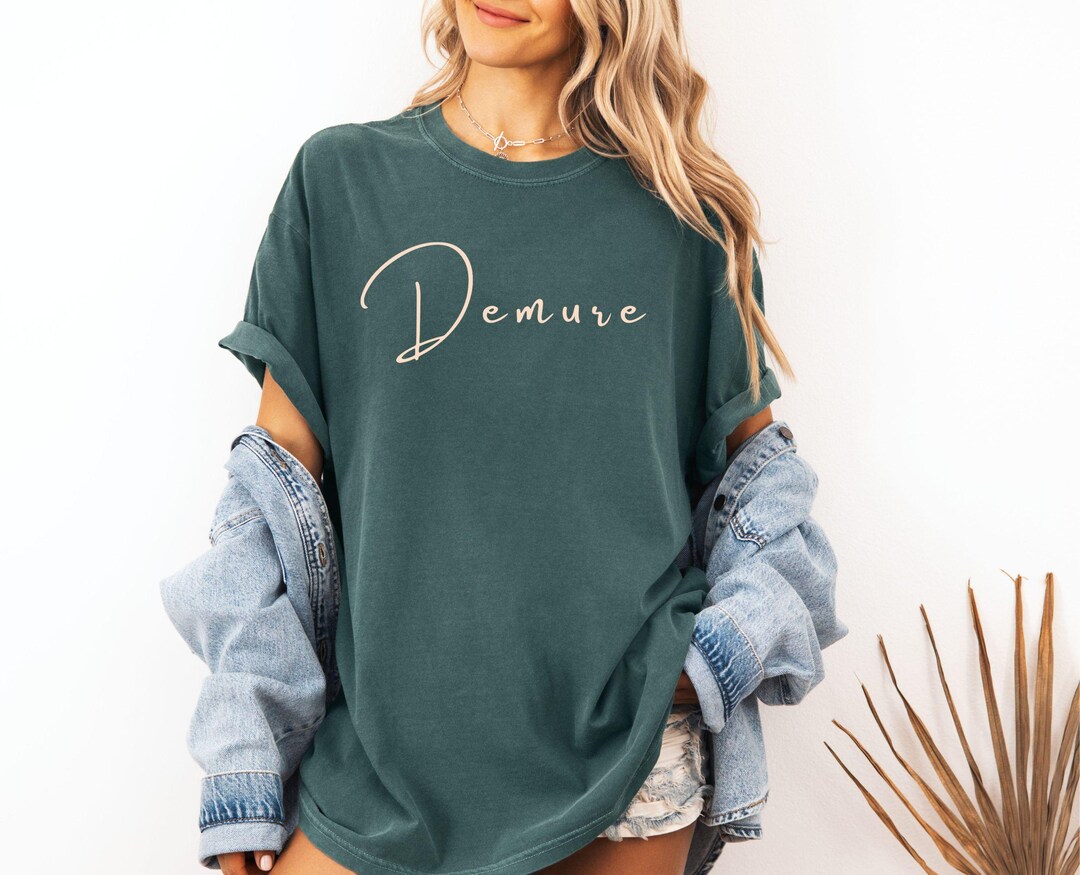 Demure Shirt Demure Tshirt Gifts for Demure Girls Women Strong Women ...