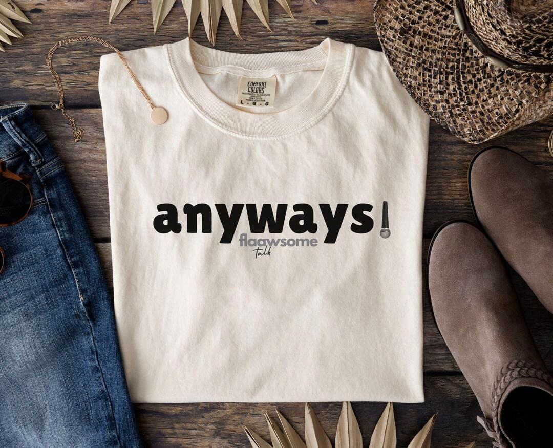 Anyways - Support Flaawsometalk T-shirt - Etsy