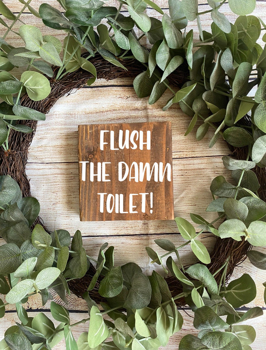 Flush the Damn Toilet Wood Sign Funny Boys Restroom Decor - Etsy