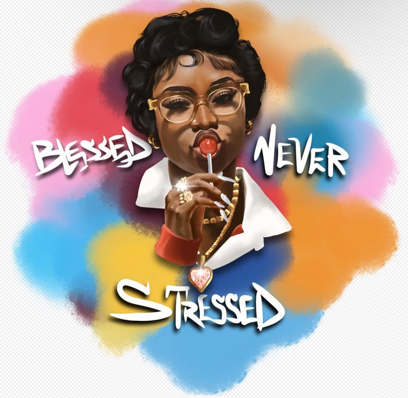 Blessed Never Stressed PNG, Boss Entrepreneur Graphic, Stand on ...