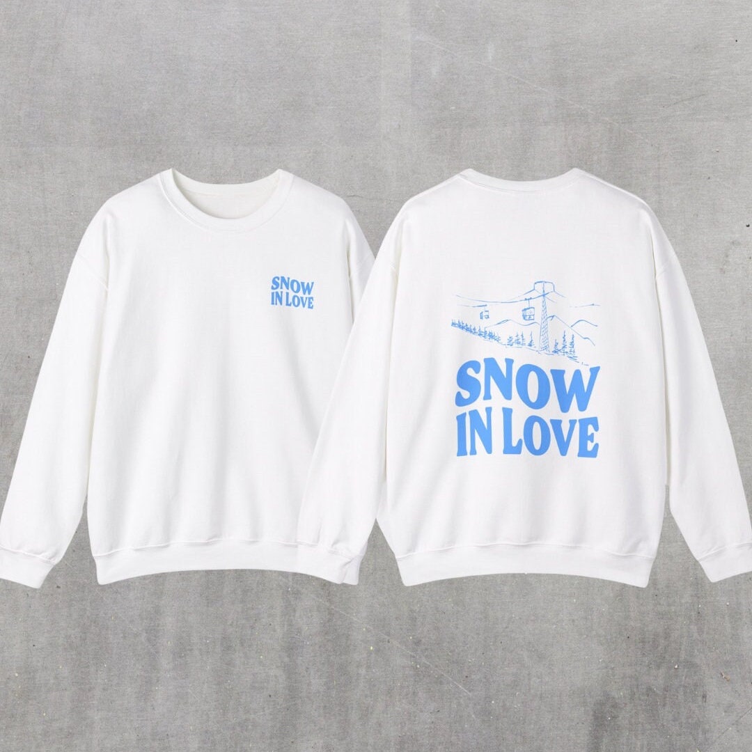 Snow in Love Crewneck Sweatshirt, up to Snow Good Sweatshirt, Winter ...