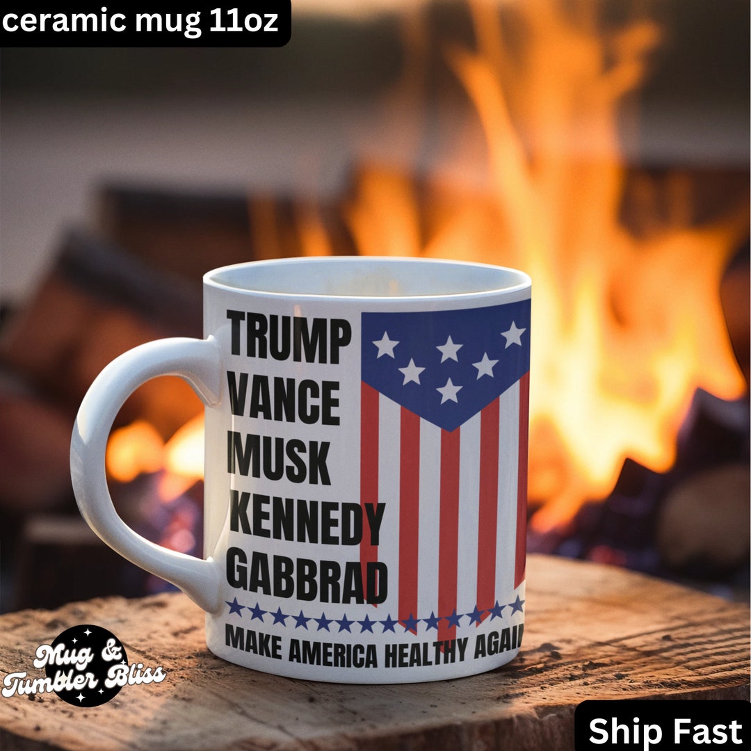 Trump Vance Musk Kennedy Gabbard Mug Political Dream Team 2024 Coffee ...