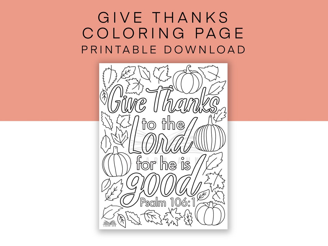 Give Thanks Coloring Page, Thanksgiving Scripture Worksheet, Gratitude ...