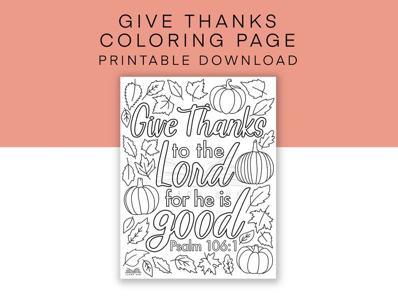 Give Thanks Coloring Page, Thanksgiving Scripture Worksheet, Gratitude ...
