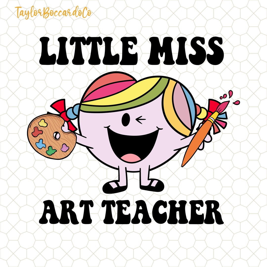 Little Miss Art Teacher Png, Gift for Teacher Png, Cute Art Teacher Png ...