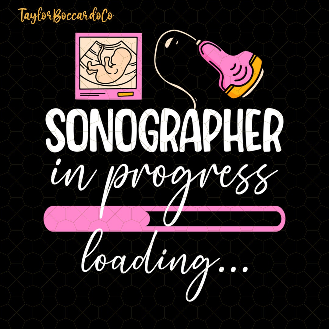 Future Sonographer in Progress Loading Png, Sonography Student Png ...