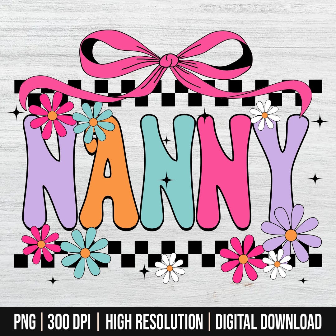 Floral Nanny Coquette Bow Png, Grandma Flower Png, Nanny Checkered Png ...