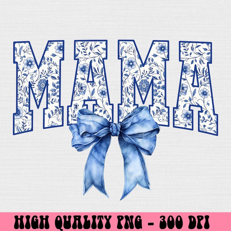 Digital Png File Mama Floral Toile Blue Water Color Coquette Bow Clip ...