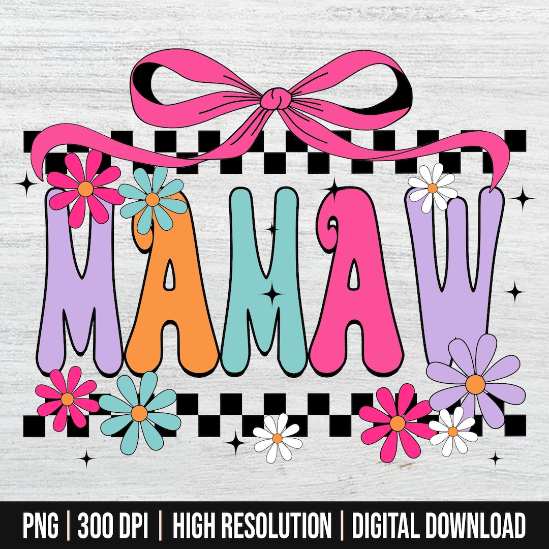 Floral MAMAW Coquette Bow Png, Grandma Flower Png, Mamaw Checkered Png ...