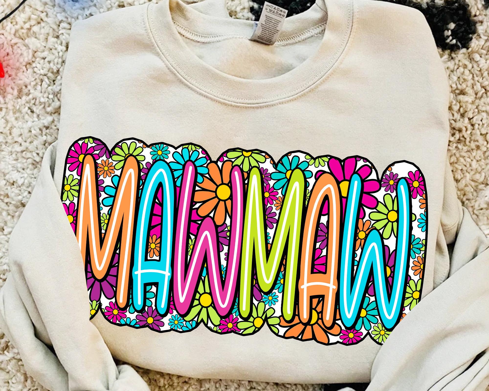 Colorful Floral Mawmaw Png, Mawmaw Flower Png, Grandmama Png, Mawmaw ...