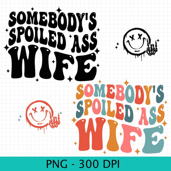 Somebodys Fine Ass Wife Png Etsy