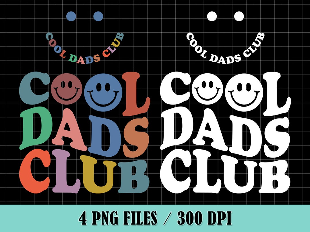 Cool Dads Club PNG Download, Dads to Be PNG, Trendy Dads Svg, Dad ...