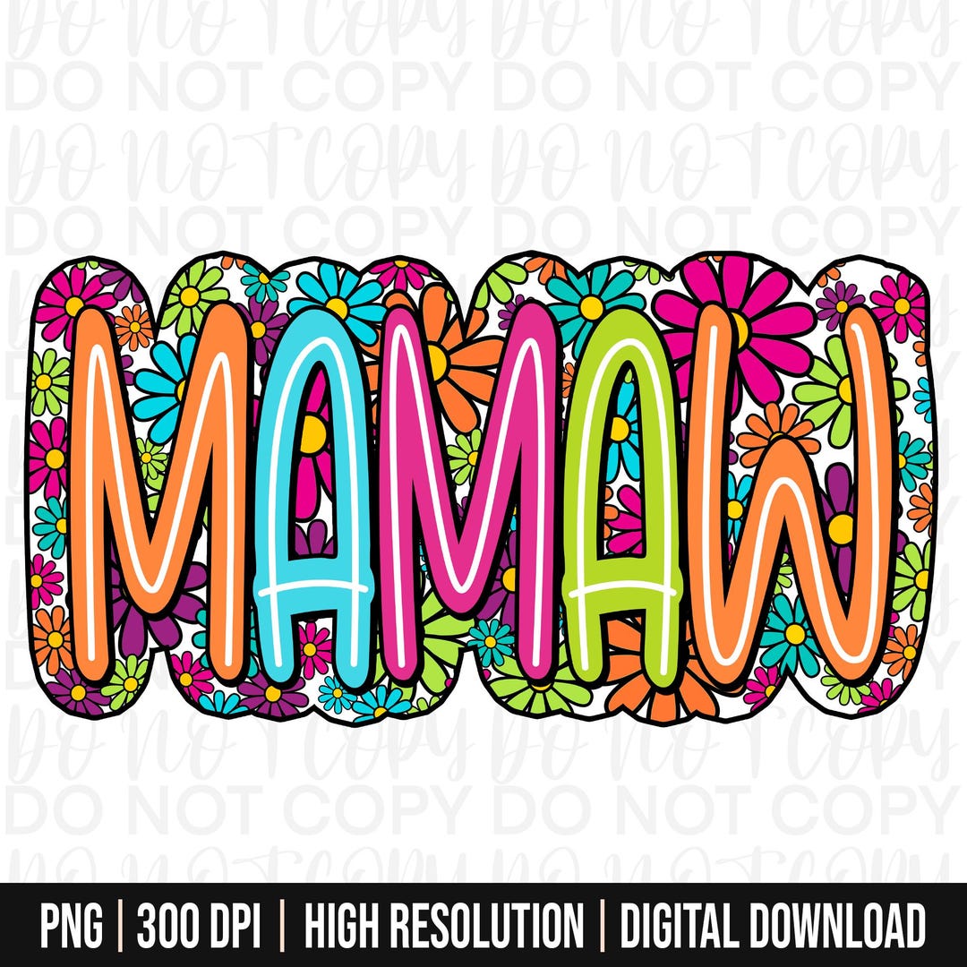 Colorful Floral MAMAW Png, MAMAW Flower Png, Grandmama Png, Mama Floral ...