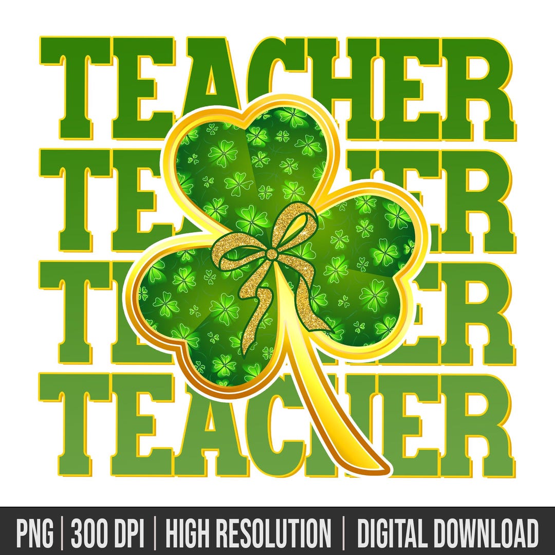Lucky Teacher Png, St. Patrick's Day Teacher PNG, Irish Shamrock ...