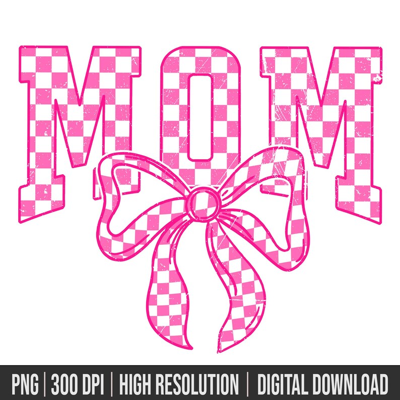 Digital Png File Mom Mama Distressed Checker Pink Coquette Bow ...