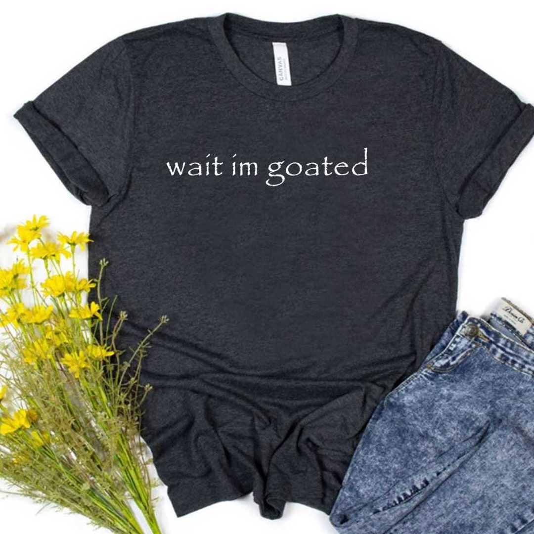 Wait I'm Goated Funny Meme Digital PNG - Etsy