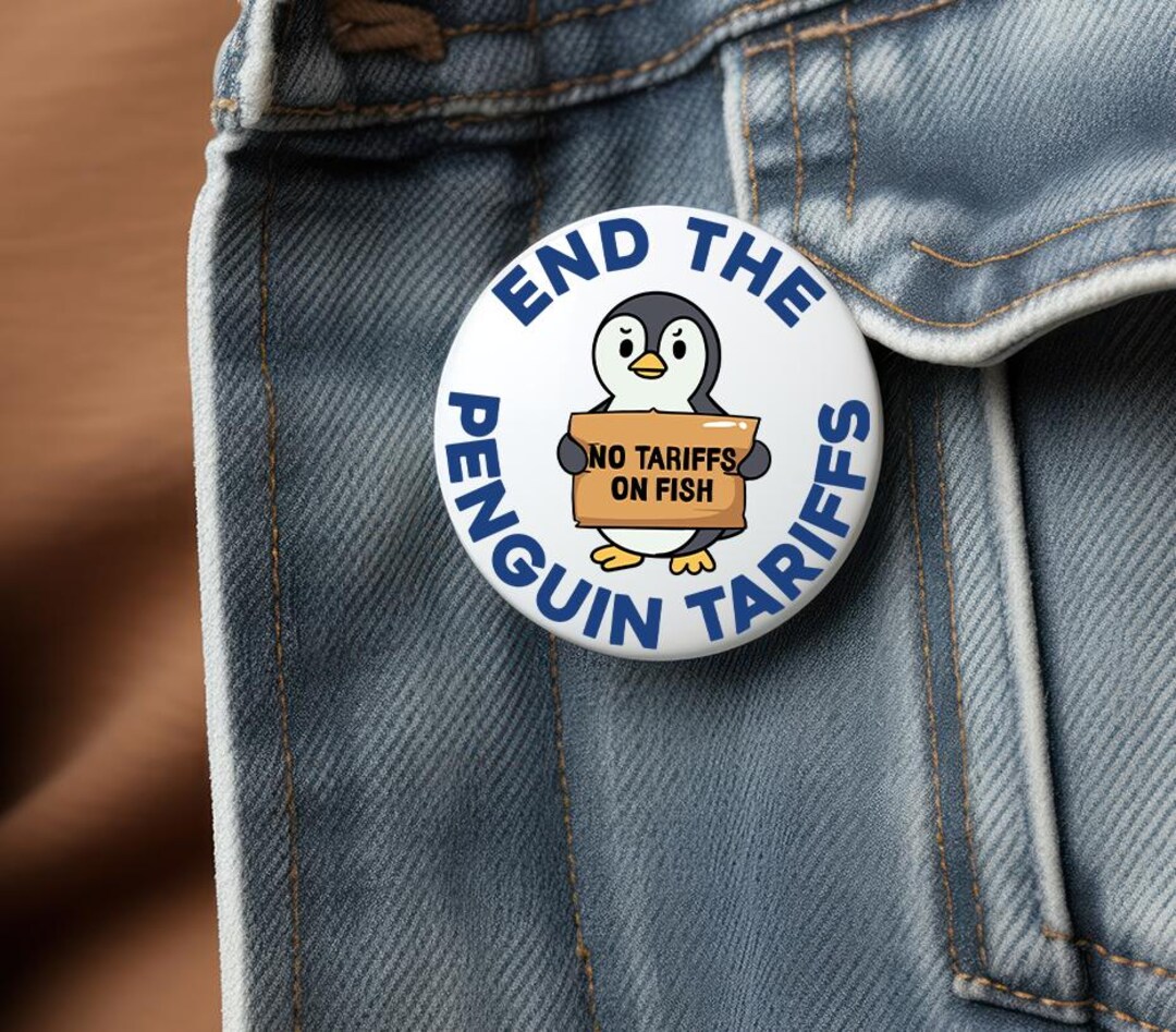 End the Penguin Tariffs No Tariffs on Fish Penguins Anti Trump Pin ...