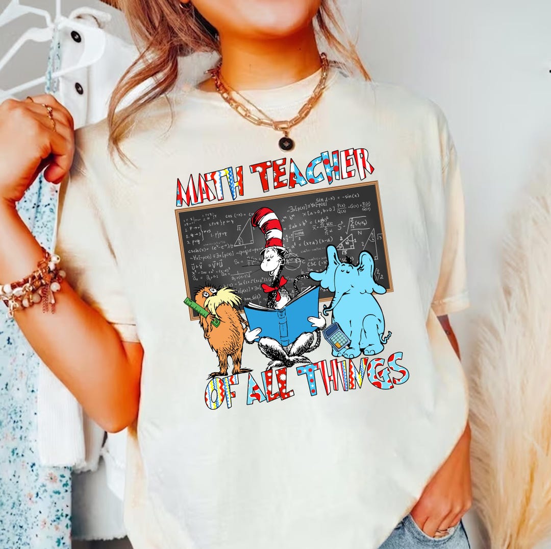 Math Teacher of All Things Dr. Seus.s Shirt, Reading Day Shirt, Thing 1 ...