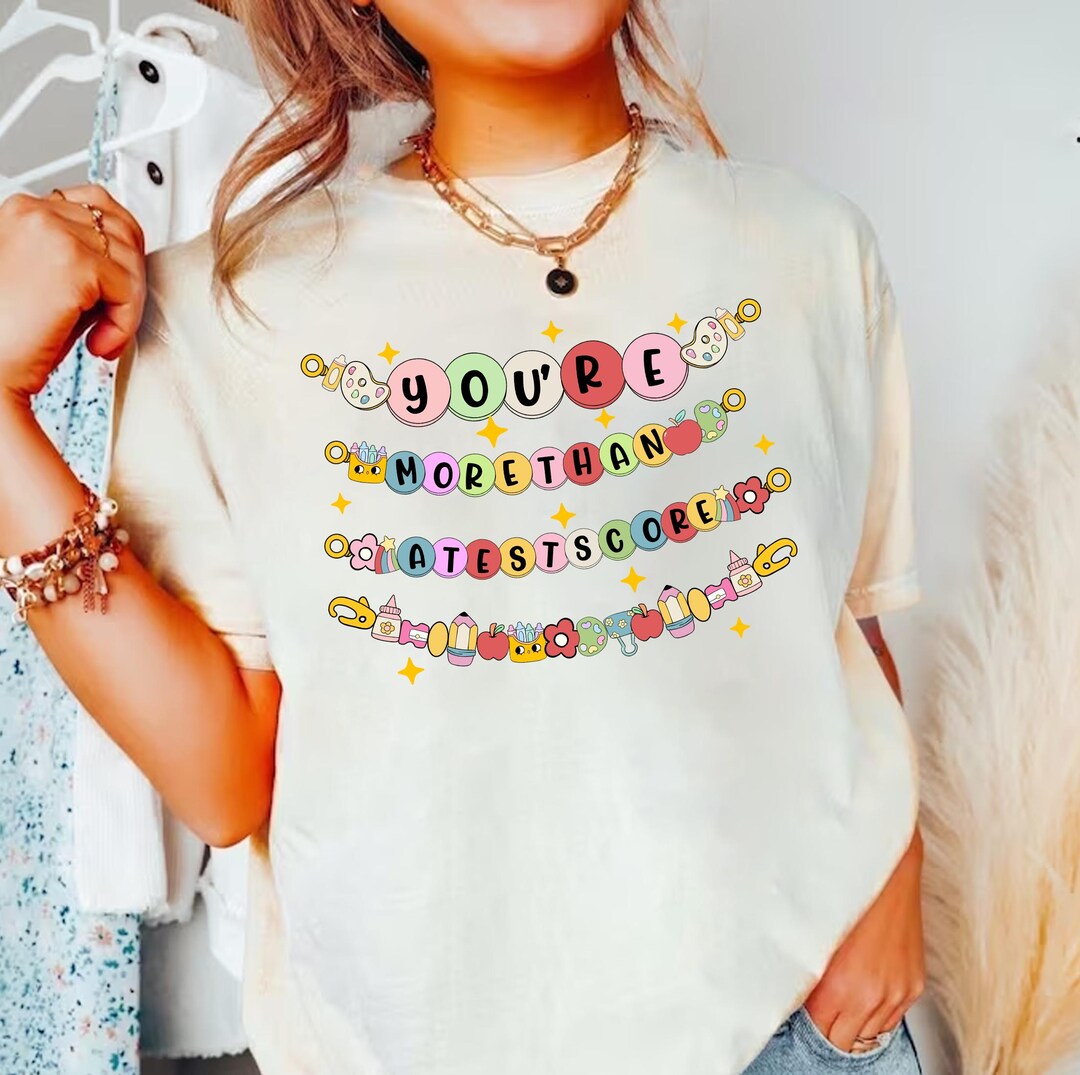 You're More Than a Test Score Test Day Bracelet Shirt, Star Testing ...
