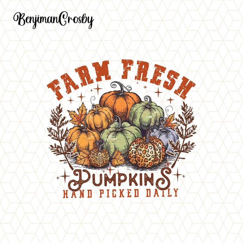 Farm Fresh Pumpkins Hand Picked Daily Png, Fall Fashion Png, Autumn ...