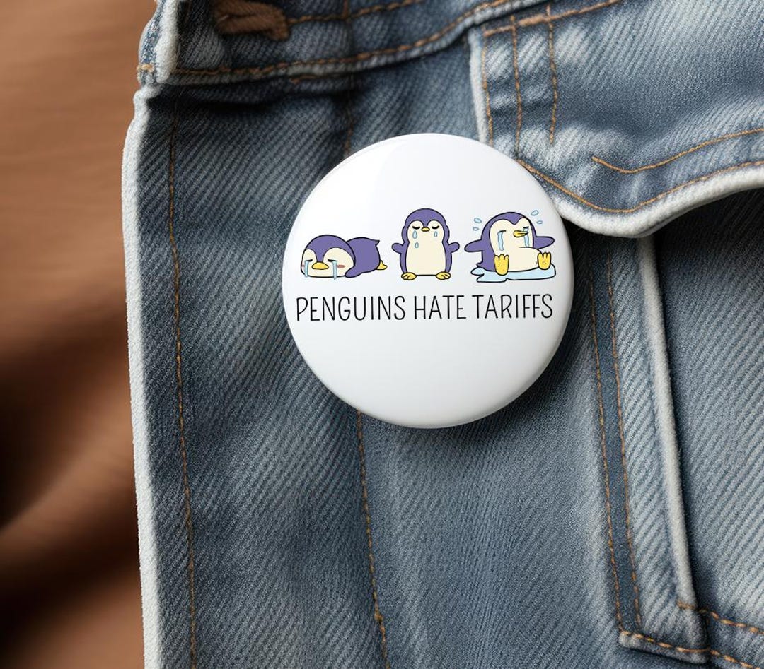 Penguins Hate Tariffs Anti Trump Pin Buttons in 3 Sizes, FDT Pin ...