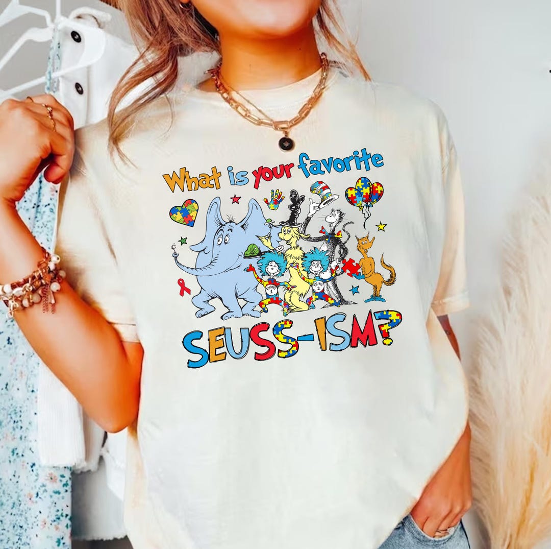 What is Your Favorite Seuss-ism Shirt, Awareness Shirt, Dr Seus.s Shirt ...