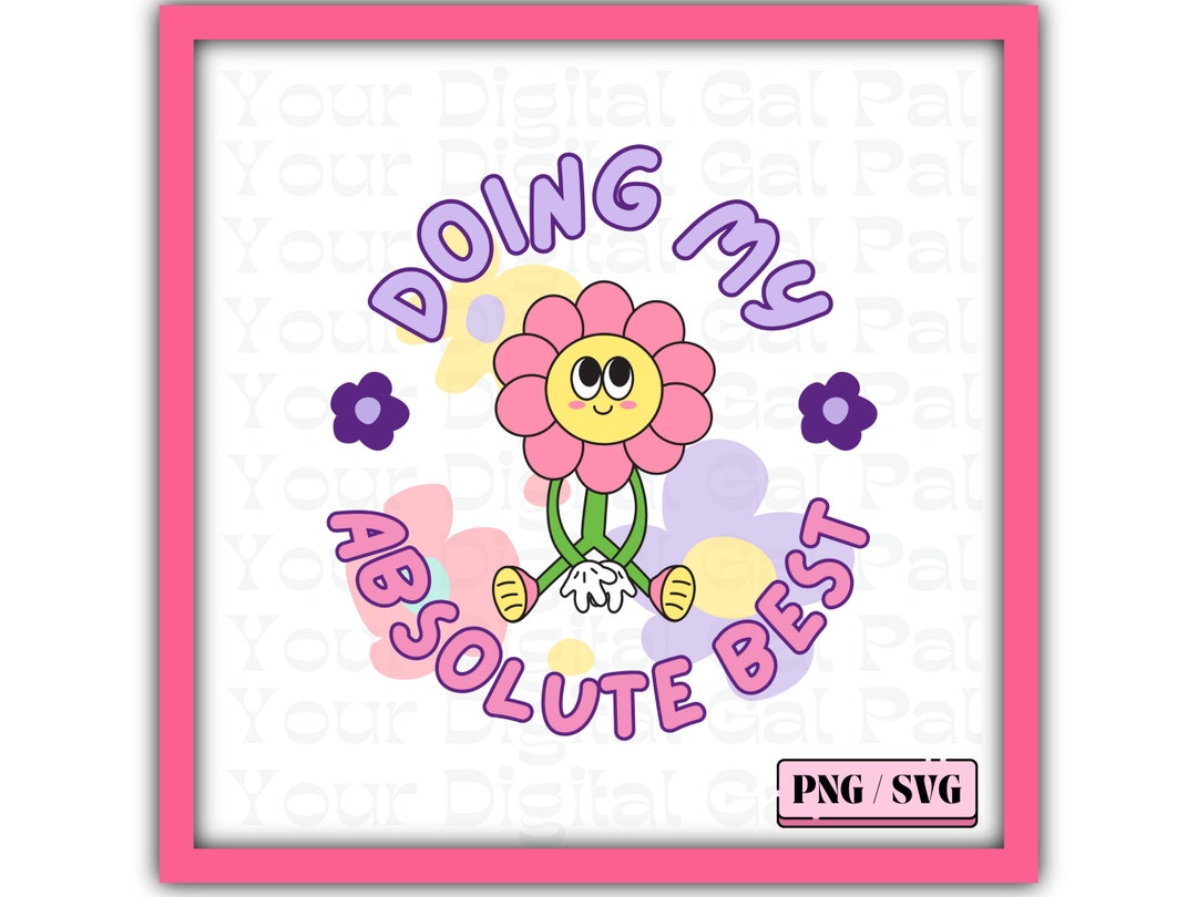 Doing My Absolute Best SVG PNG / Cute Pink Instant Digital Download ...