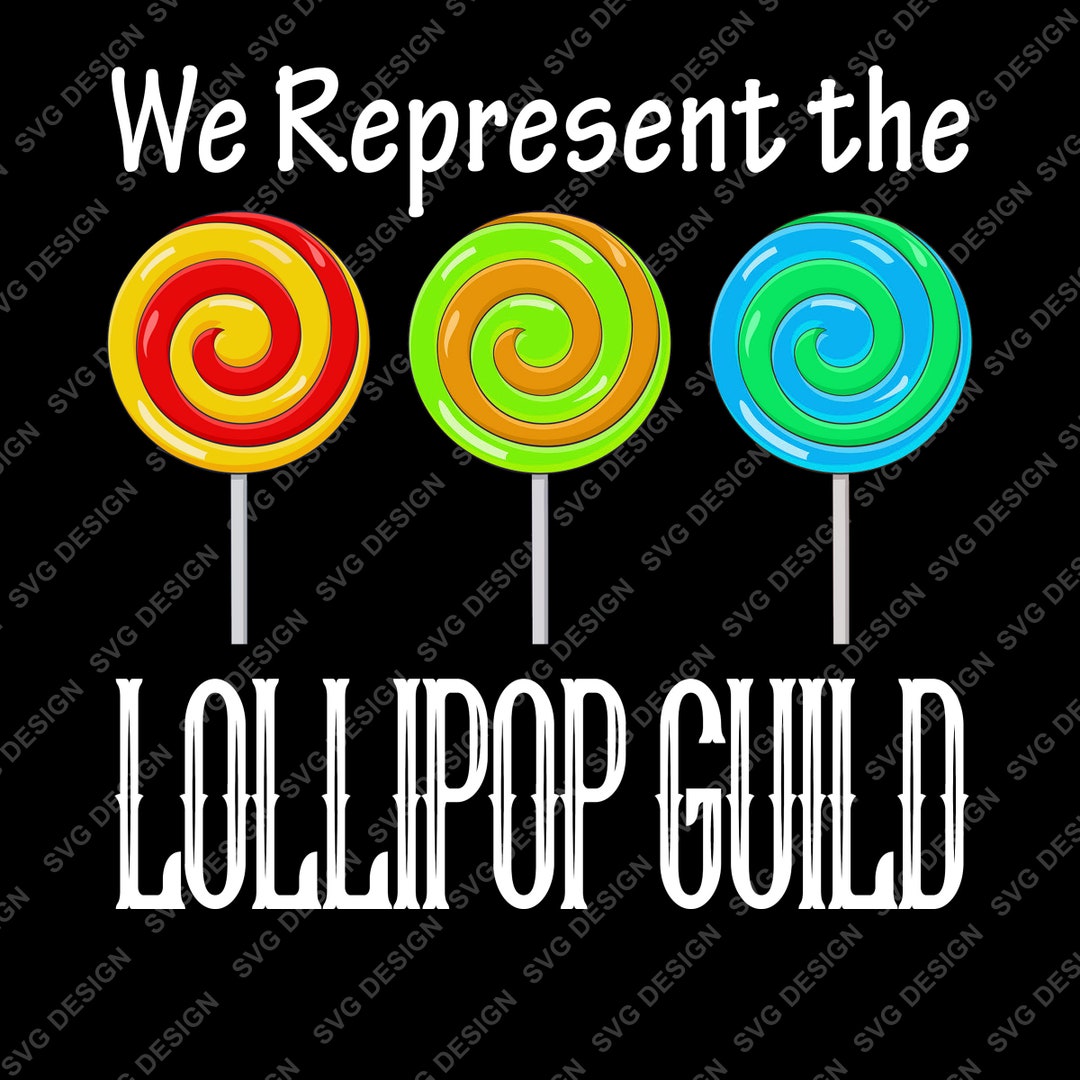 We Represent the Lollipop Guild Wizard of Oz PNG File - Etsy