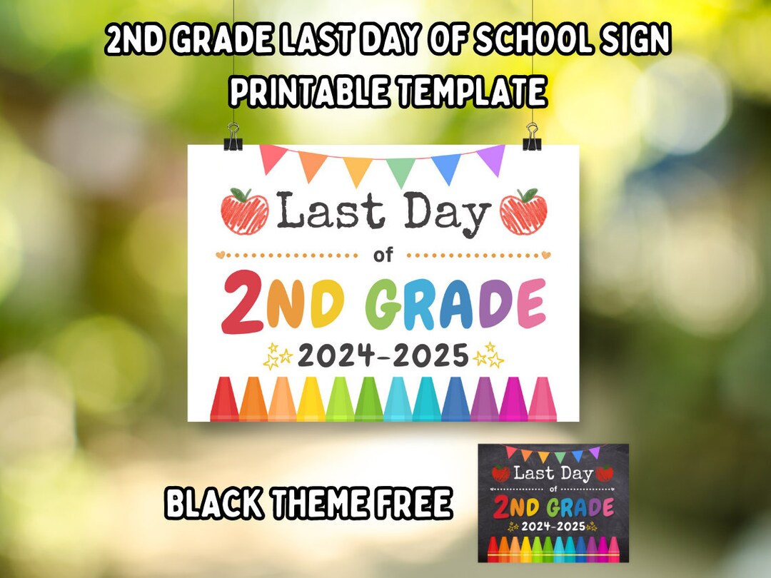 Last Day of School Sign Printable Last Day of 2nd Grade Signs School ...