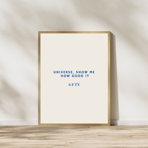 Universe, Show Me How Good It Gets, Instant Printable Wall Art,print ...