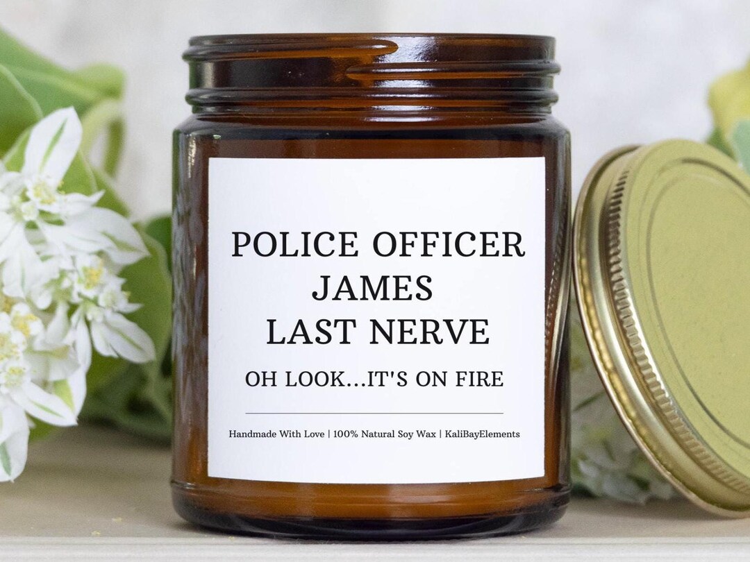 Police Officer Last Nerve Candle - Gifts for Police Retirement, Custom ...
